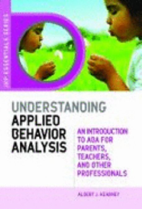 Understanding Applied Behavior Anaylsis : An Introduction to ABA for ...