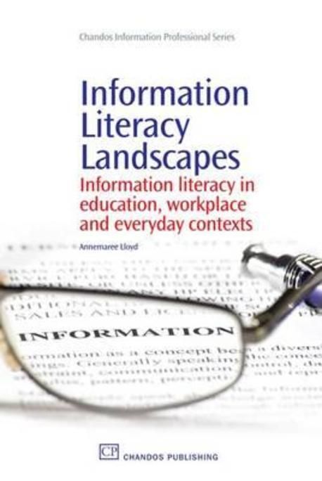 Information Literacy Landscapes | Lloyd, Annemaree - 교보문고