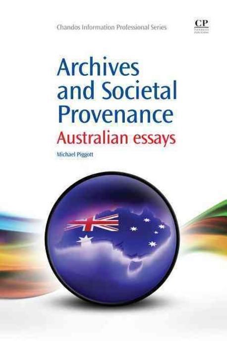 Archives and Societal Provenance: Australian Essays | Michael Piggott ...