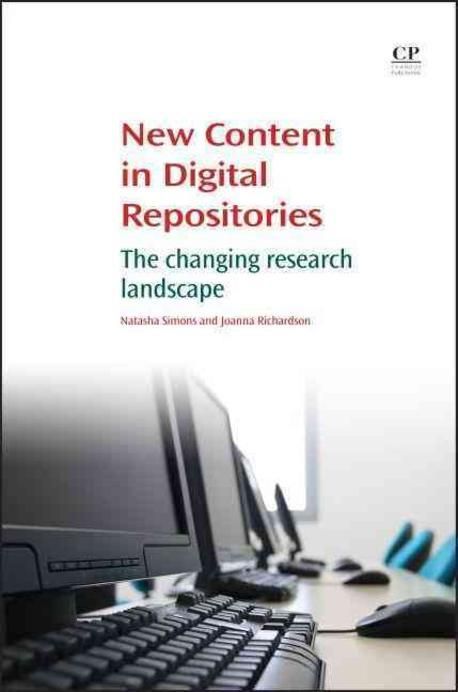 New Content in Digital Repositories | Simons, Natasha - 교보문고