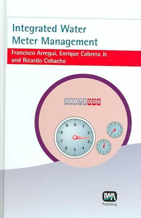 Integrated Water Meter Management | Arregui, Francisco (EDT)/ Cabrera, Enrique, Jr. (E - 교보문고