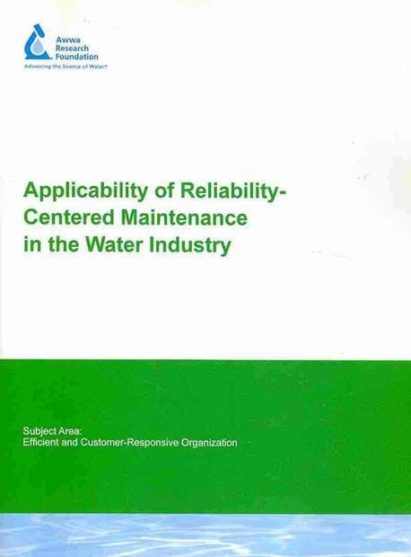 Applicability of Reliability-Centered Maintenance in the Water Industry ...