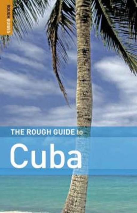 Rough Guide To Cuba, 3/e | McAuslan, Fiona/ Norman, Matthew - 교보문고