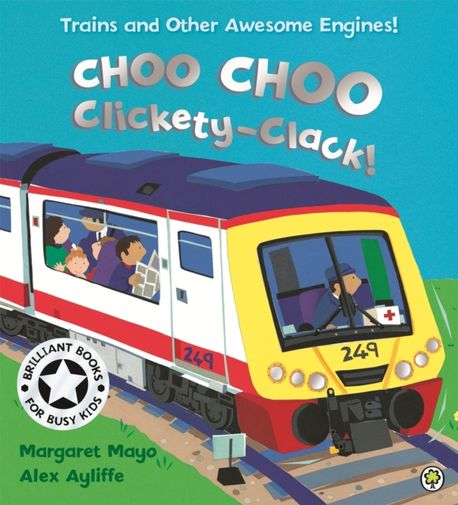 Choo Choo Clickety-Clack! | Margaret Mayo - 교보문고