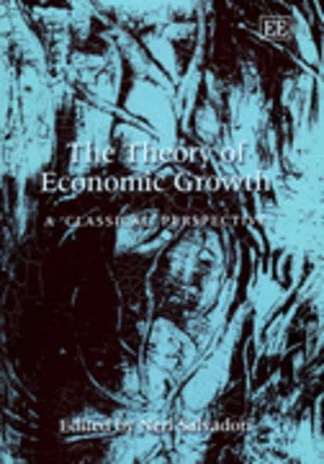 Theory of Economic Growth : A 'Classical' Perspective | Salvadori, Neri ...