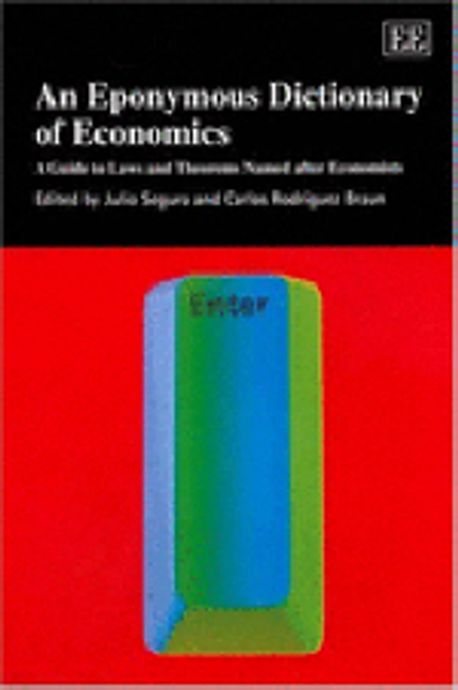 An Eponymous Dictionary Of Economics | Segura, Julio (EDT)/ Braun ...