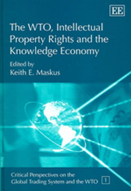 WTO, Intellectual Property Rights And The Knowledge Economy | Maskus ...
