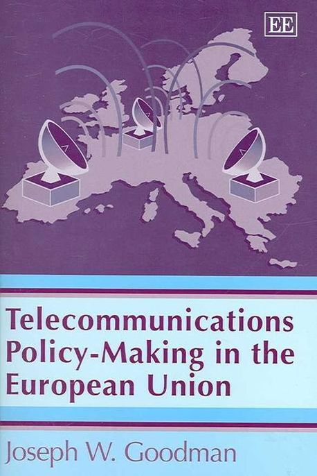 Telecommunications Policy-making in the European Union | Goodman ...