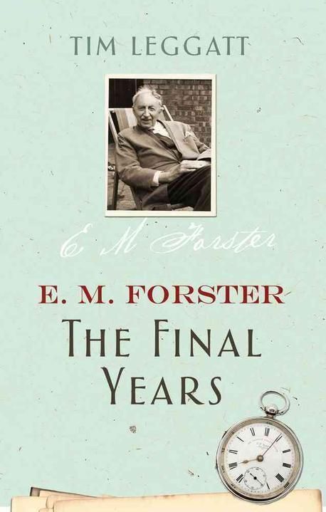 Connecting with E.M. Forster | Tim Leggatt - 교보문고