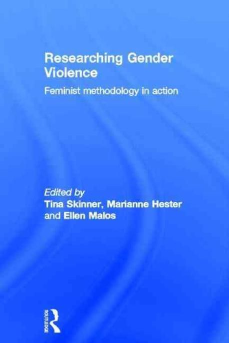 Researching Gender Violence | Skinner, Tina (EDT)/ Hester, Marianne ...