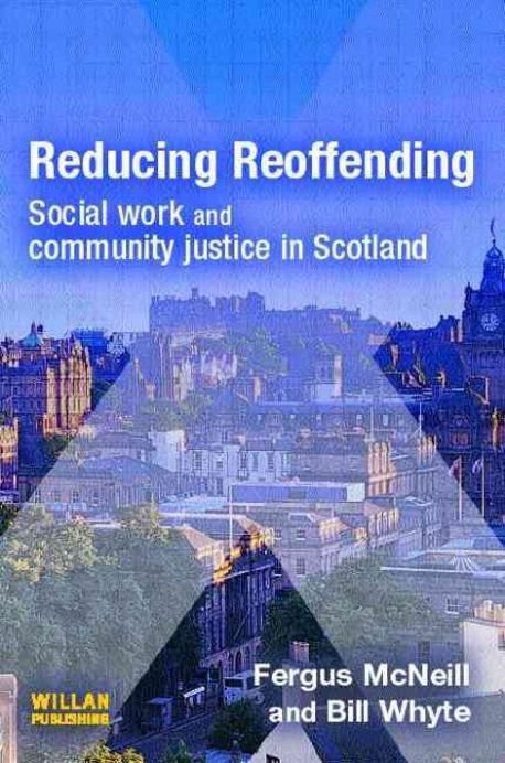 Reducing Reoffending : Social Work with Offenders in Scotland | McNeill ...