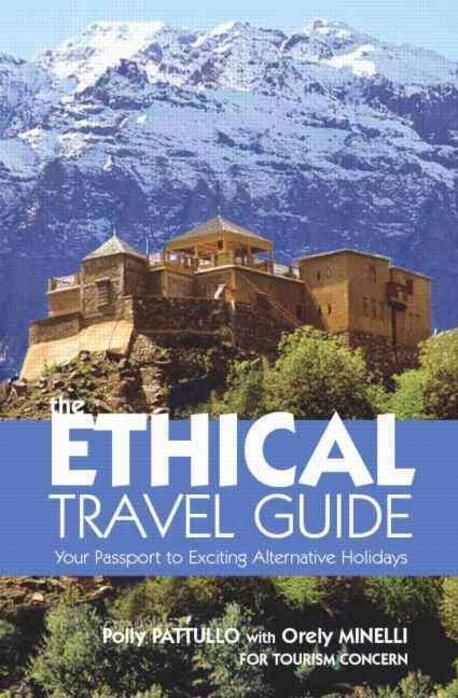 Ethical Travel Guide | Pattullo, Polly/ Minelli, Orely - 교보문고