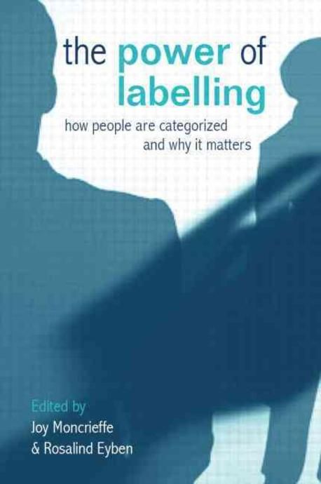 Labelling People : How We Categorize and Why It Matters | Eyben ...
