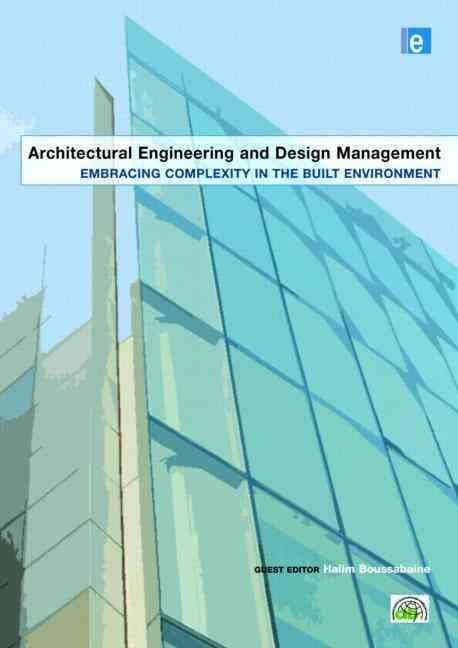 Architectural Engineering and Design Management : Embracing Complexity in the Built Environment ...