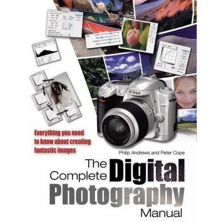 Complete Digital Photography Manual | Andrews, Philip / Cope, Peter - 교보문고