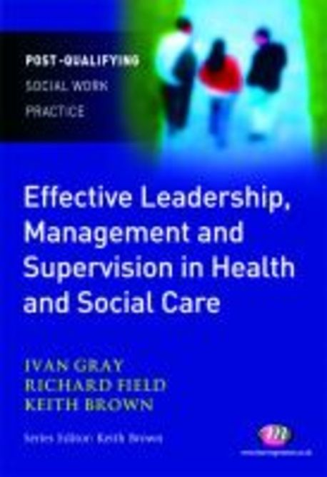Effective Leadership, Management and Supervision in Health and Social ...