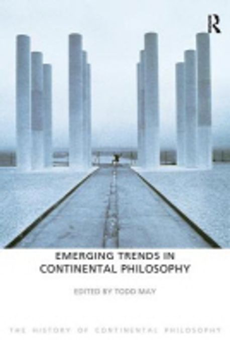 Emerging Trends in Continental Philosophy | Todd May - 교보문고