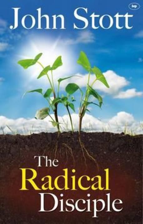 Radical Disciple | Stott, John - 교보문고