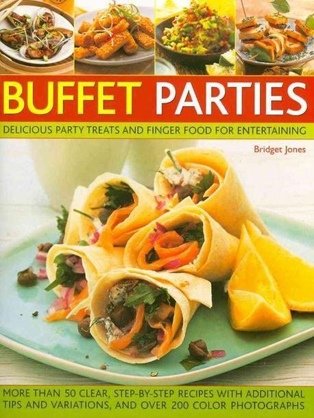 Buffet Parties : Delicious Party Treats and Finger Food for ...