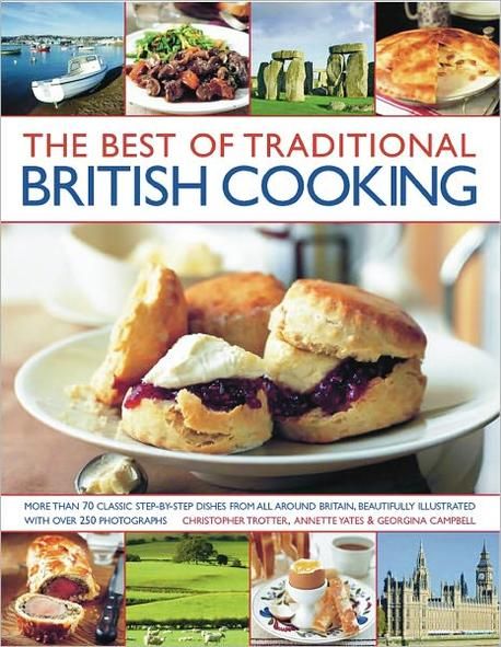 The Best of Traditional British Cooking | Yates, Annette - 교보문고