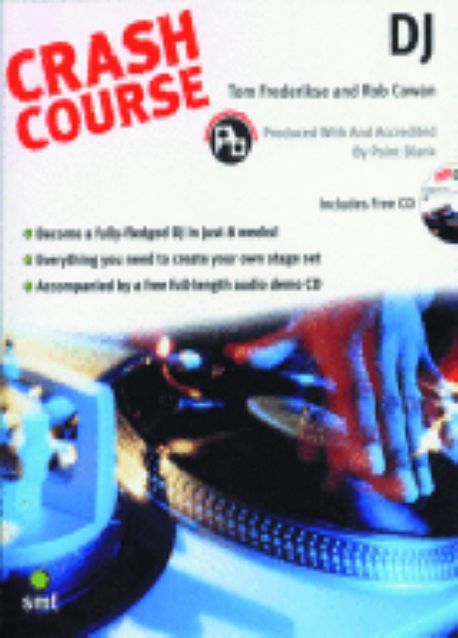 Crash Course Dj | Cowan, Ron/ Frederikse, Tom - 교보문고