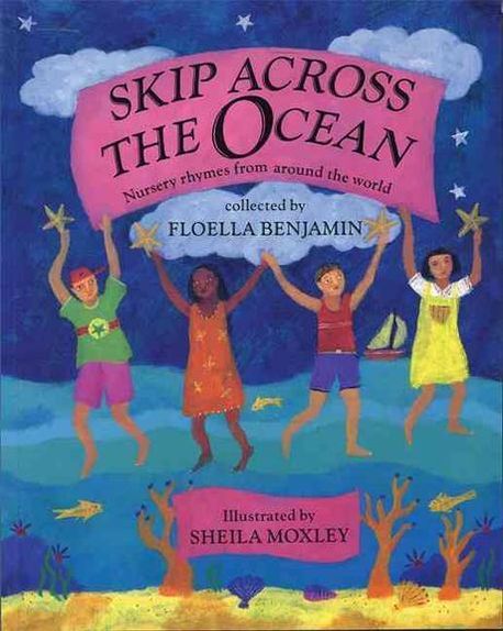 Skip Across the Ocean : Nursery Rhymes from Around the World | Benjamin ...