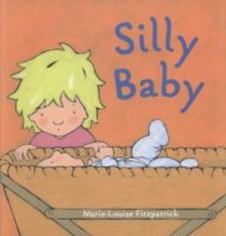 Silly Baby | Fitzpatrick, Marie-Louise - 교보문고