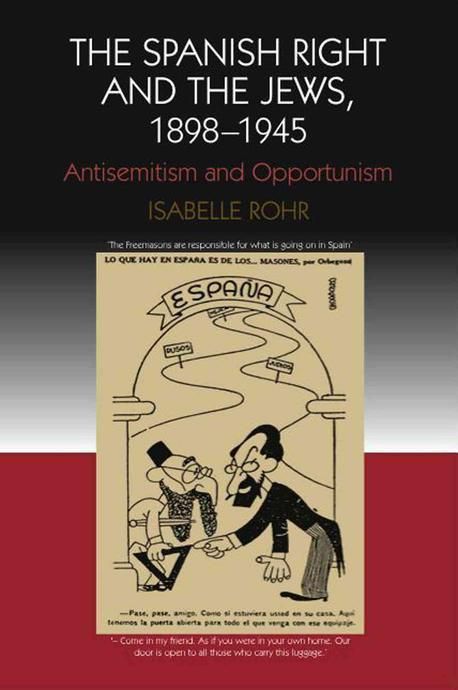 The Spanish Right and the Jews, 1898-1945 | Rohr, Isabelle - 교보문고