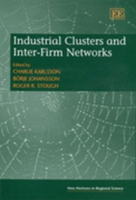 Industrial Clusters and Inter-firm Networks | Johansson, Borje - 교보문고
