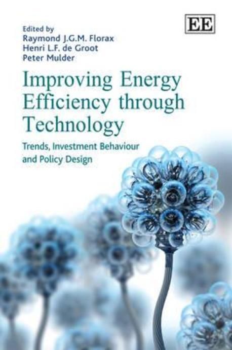 Improving Energy Efficiency Through Technology | Raymond J.G.M. Florax ...