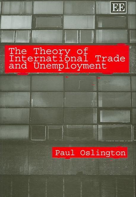 Theory of International Trade And Unemployment | Oslington, Paul - 교보문고