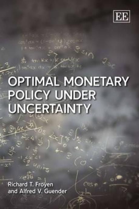 Optimal Monetary Policy Under Uncertainty | Froyen, Richard - 교보문고