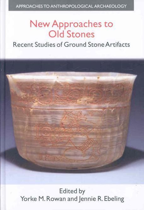 New Approaches to Old Stones : Recent Studies of Ground Stone Artifacts ...
