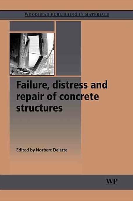 Failure and Repair of Concrete Structures | Norbert J Delatte - 교보문고