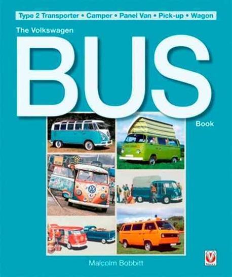 Volkswagen Bus Book : Type 2 Transporter - Camper - Panel Van - Pick-up ...