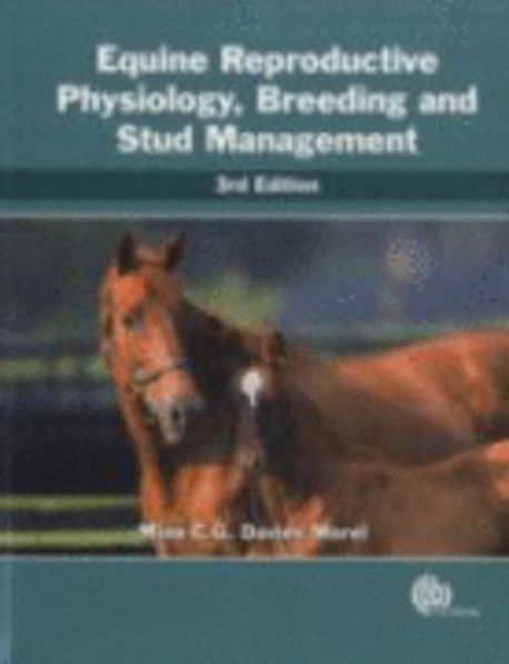 Equine Reproductive Physiology, Breeding and Stud Management | Morel, M. C. G. Davies - 교보문고