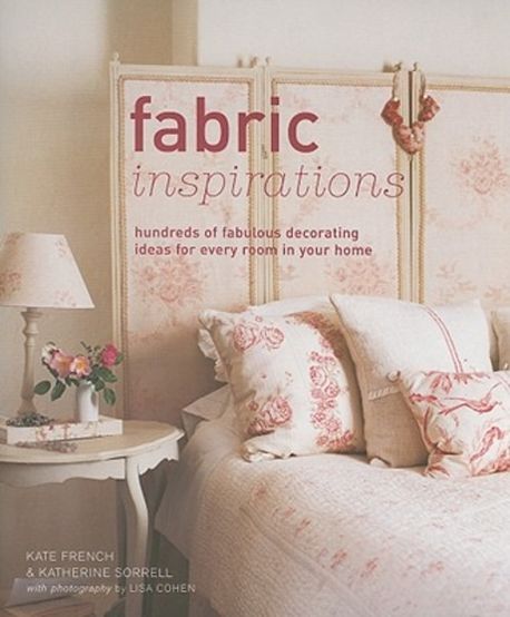 Fabric Inspirations | French, Kate/ Sorrell, Kathrine - 교보문고