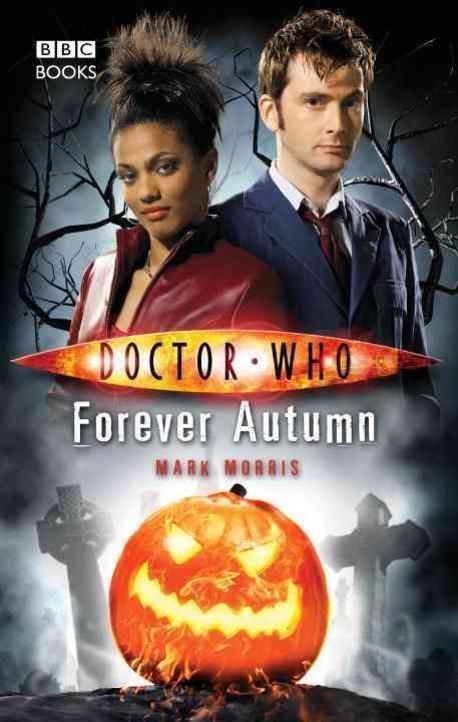 Doctor Who : Forever Autumn | Morris, Mark - 교보문고