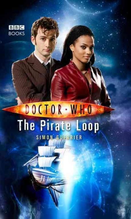 Doctor Who : The Pirate Loop | Guerrier, Simon - 교보문고