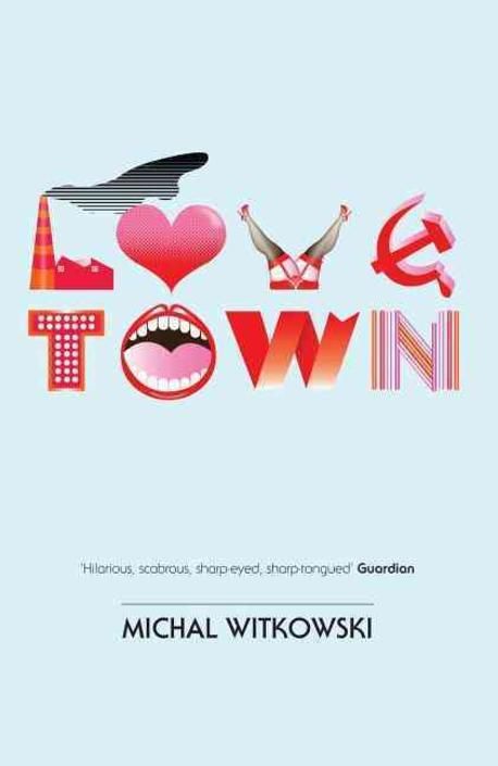 Lovetown | Witkowski, Micha - 교보문고