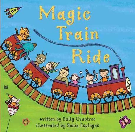 Magic Train Ride | Crabtree, Sally/ Esplugas, Sonia (ILT) - 교보문고