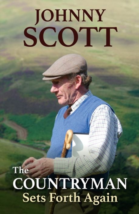 The Countryman Sets Forth Again | Johnny (Honorary Life Member British ...