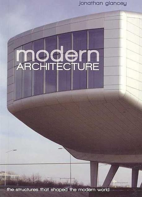 Modern Architecture: The Structures That Shaped the Modern World ...