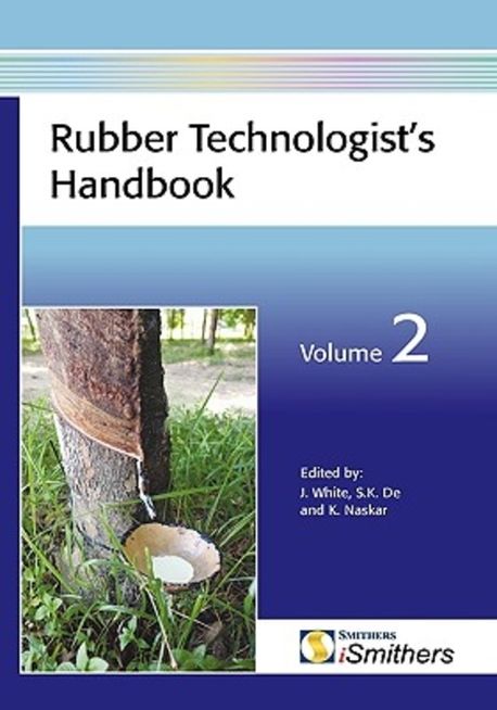 Rubber Technologist's Handbook, Volume 2 | White, Jim - 교보문고