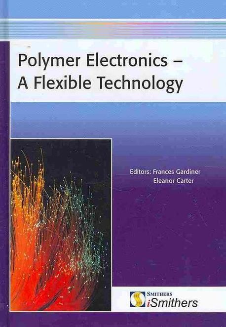 Polymer Electronics - A Flexible Technology | Gardiner, Frances L. - 교보문고