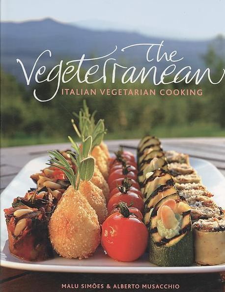 The Vegeterranean: Italian Vegetarian Cooking | Malu Simoes - 교보문고