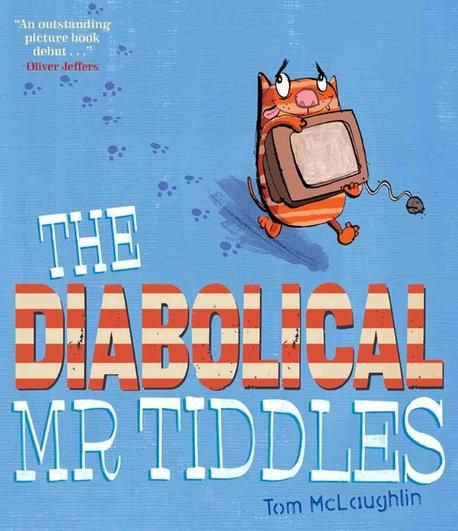 Diabolical Mr Tiddles | McLaughlin, Tom - 교보문고