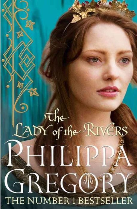 The Lady of the Rivers | Philippa Gregory - 교보문고