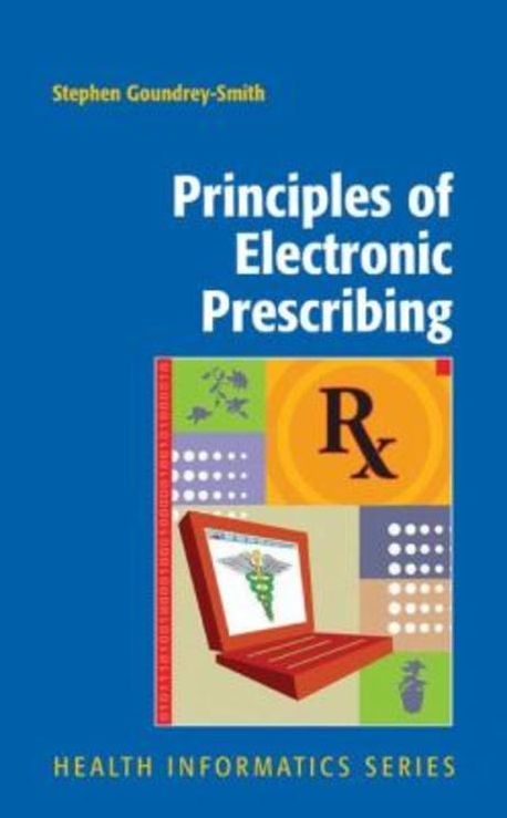 Principles of Electronic Prescribing | Goundrey-Smith, Stephen - 교보문고