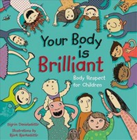 Your Body is Brilliant | Sigrun Danielsdottir - 교보문고